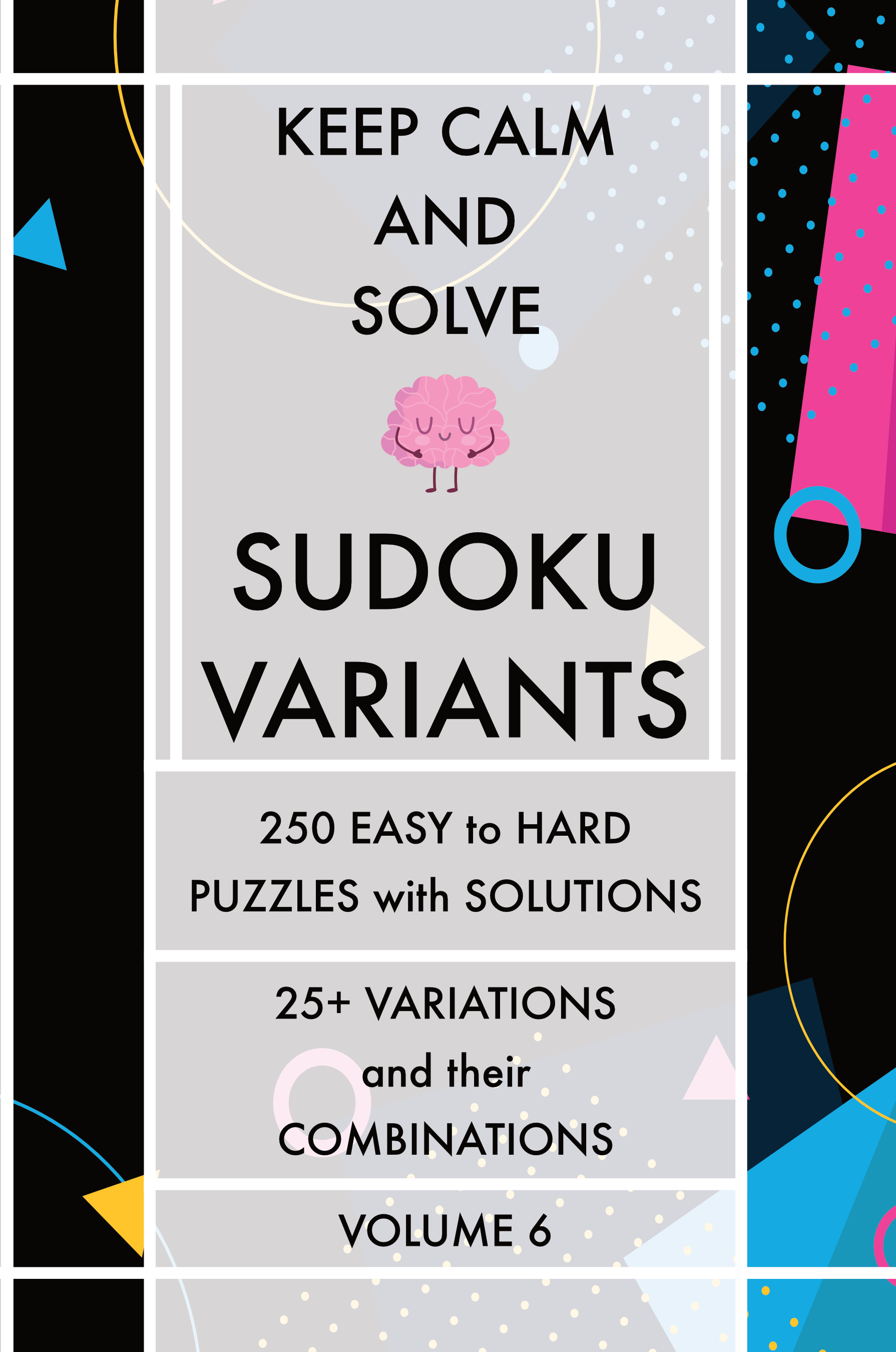 Keep Calm and Solve Sudoku Variants - Book Series - Sorted Puzzles